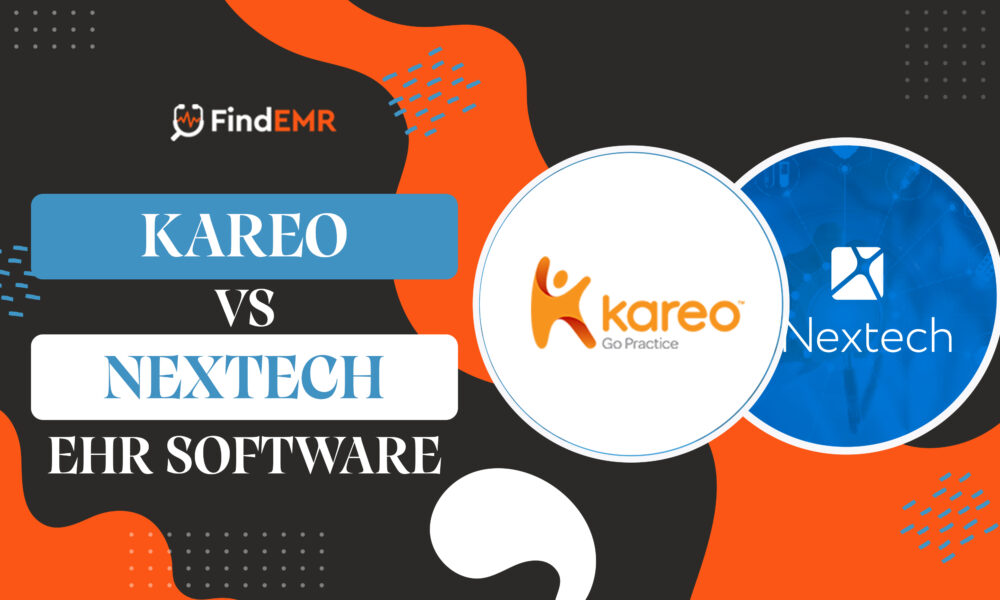 What Are Features of Kareo EMR and Nextech EHR Software? - VANITY STARDOM